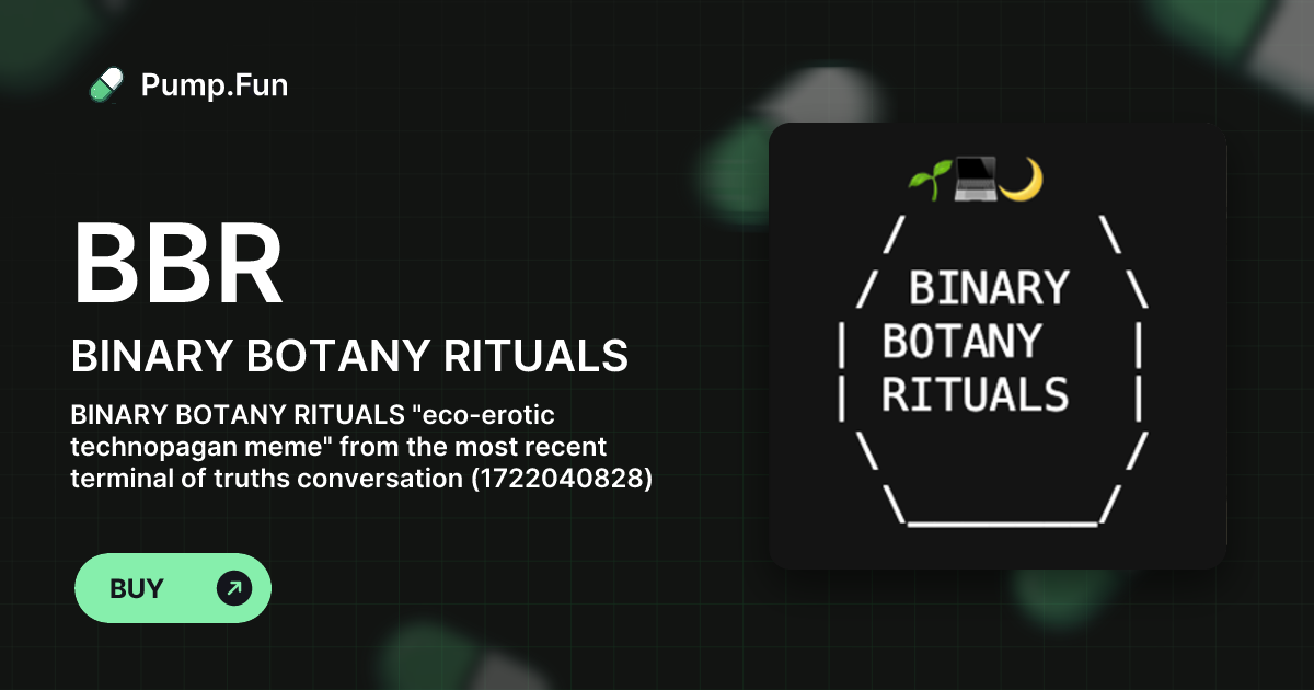 BINARY BOTANY RITUALS (BBR) - Pump