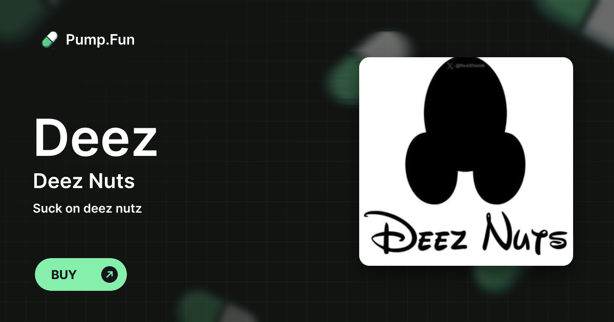 Deez Nuts (Deez) - Pump