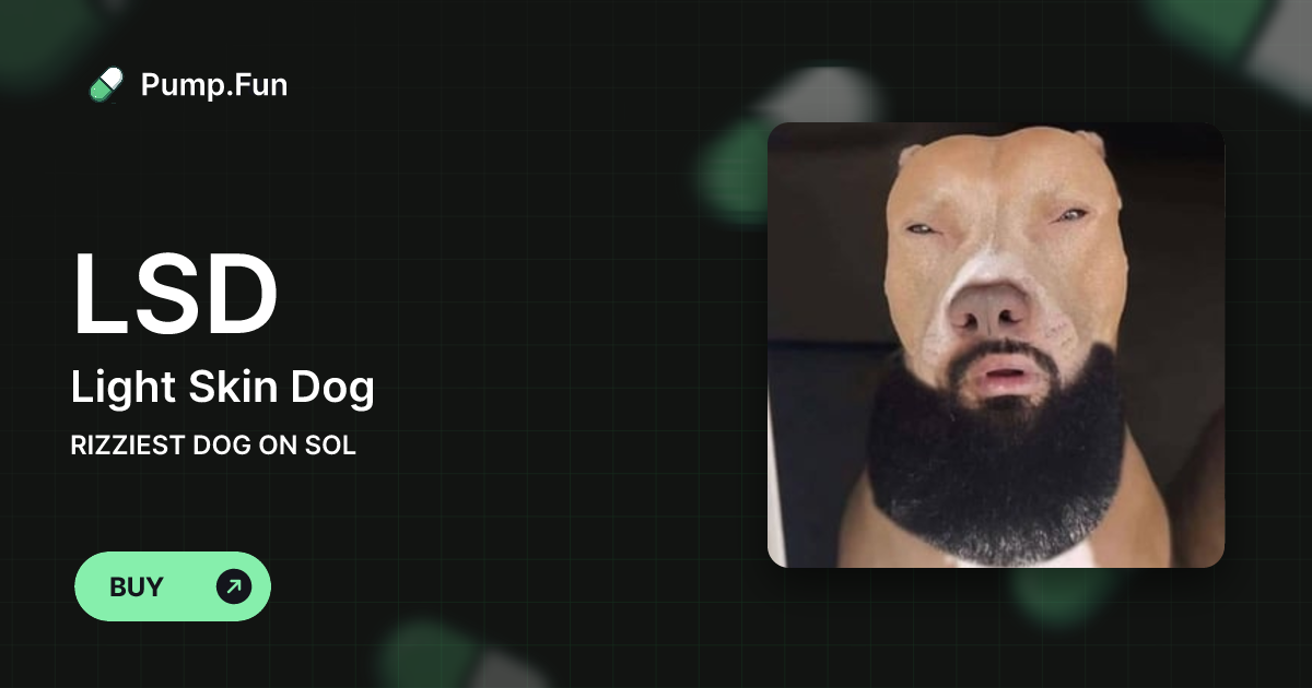 Light Skin Dog (LSD) - Pump