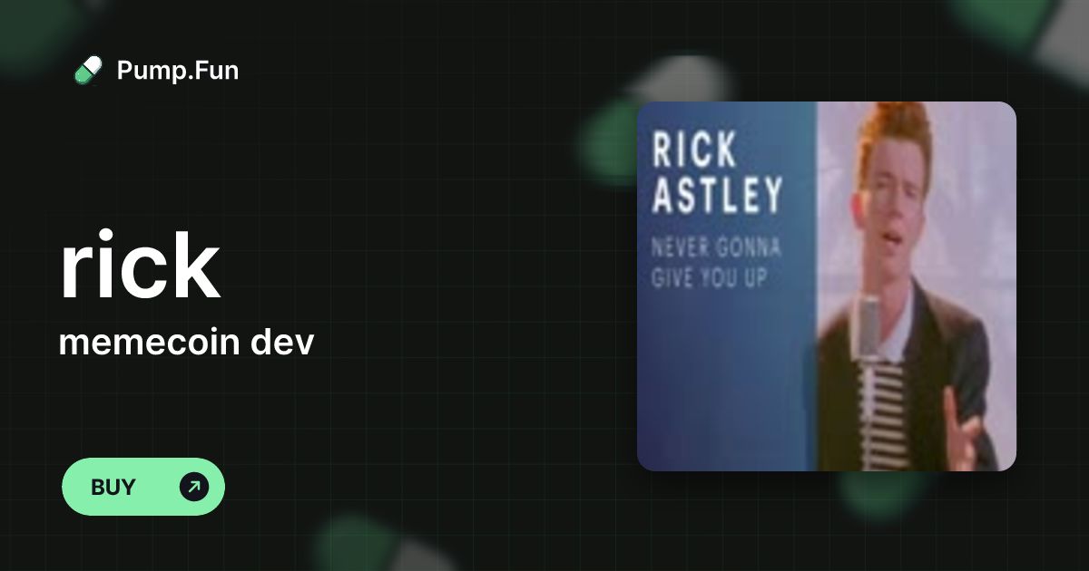 memecoin dev (rick) - Pump