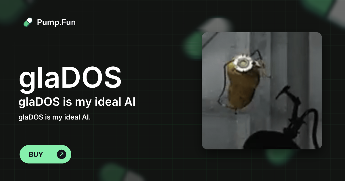 glaDOS is my ideal AI (glaDOS) - Pump