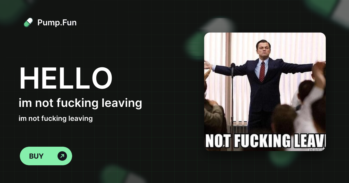 im not fucking leaving (HELLO) - Pump