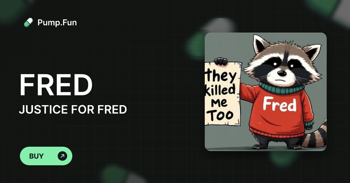 JUSTICE FOR FRED (FRED) - Pump