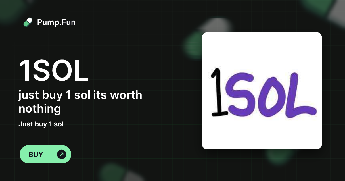 just buy 1 sol its worth nothing (1SOL) - Pump