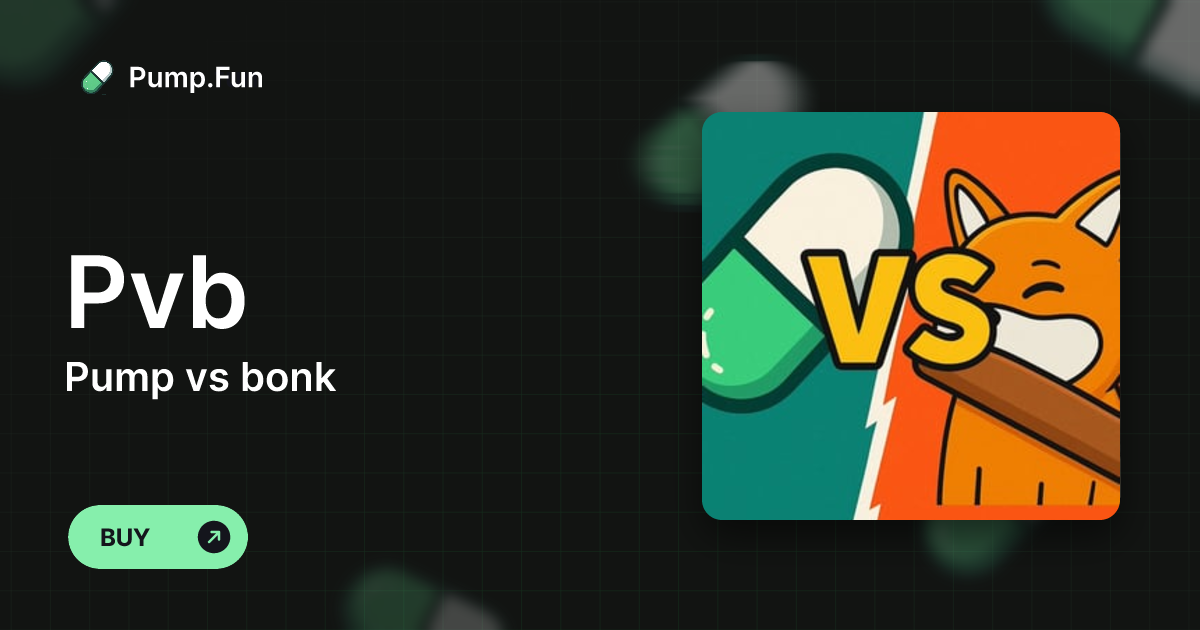 Pump vs bonk (Pvb) - Pump