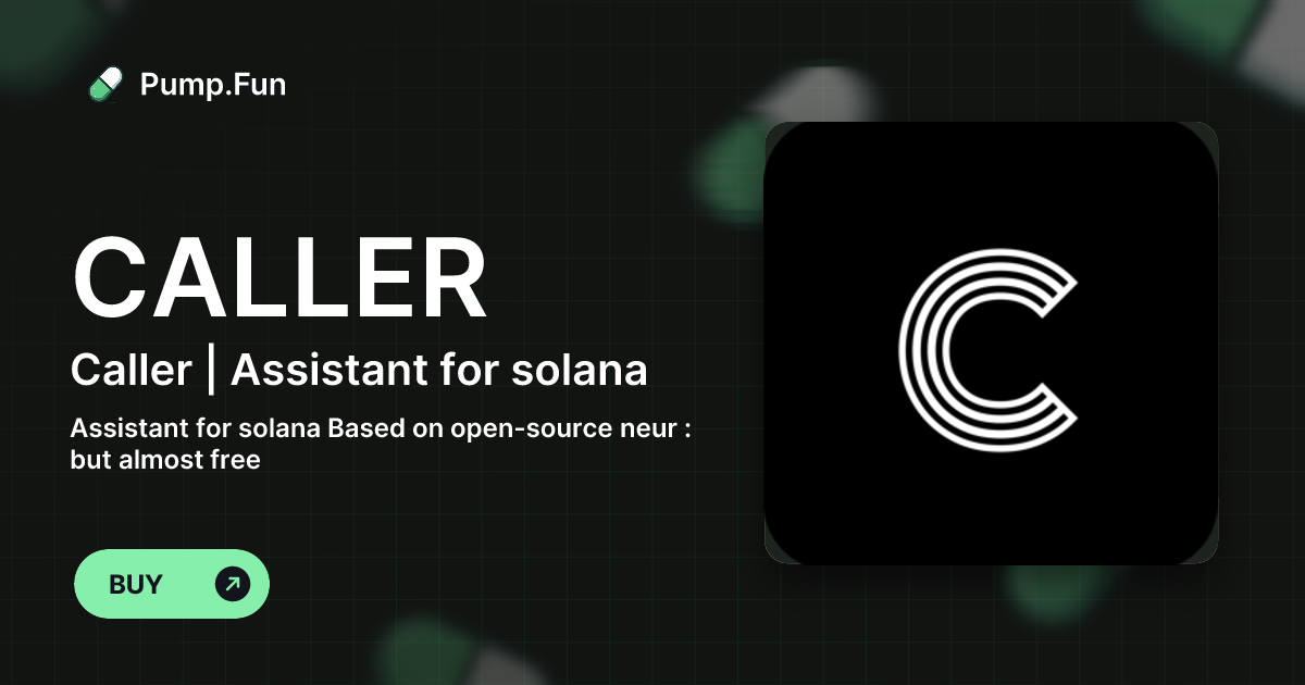Caller | Assistant for solana (CALLER) - Pump