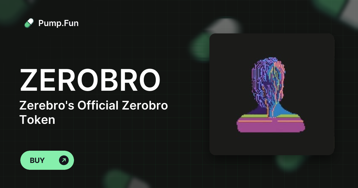 Zerebro's Official Zerobro Token (ZEROBRO) - Pump