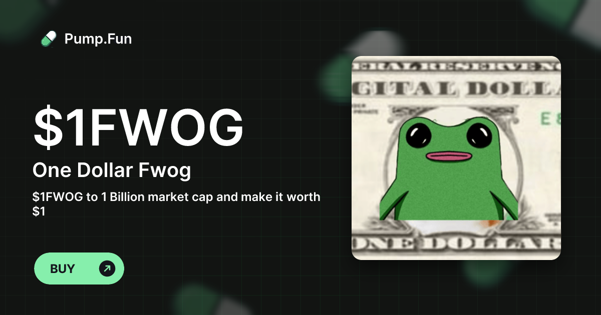 One Dollar Fwog ($1FWOG) - Pump