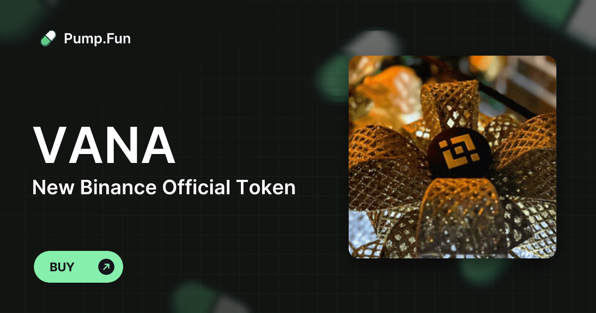 New Binance Official Token (VANA) - Pump