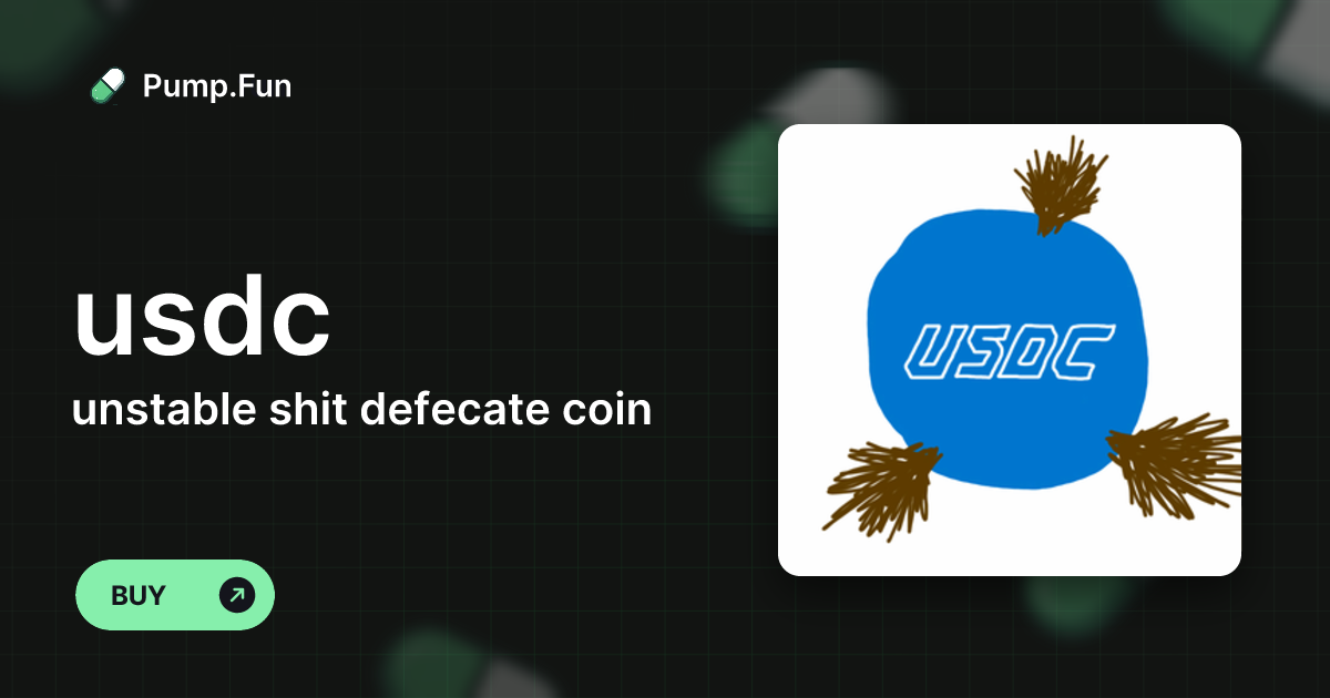 unstable shit defecate coin (usdc) - Pump
