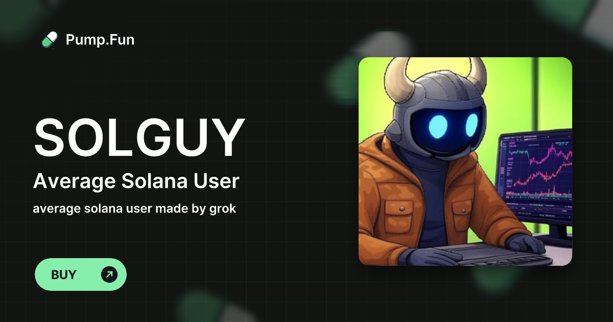 Average Solana User (SOLGUY) - Pump
