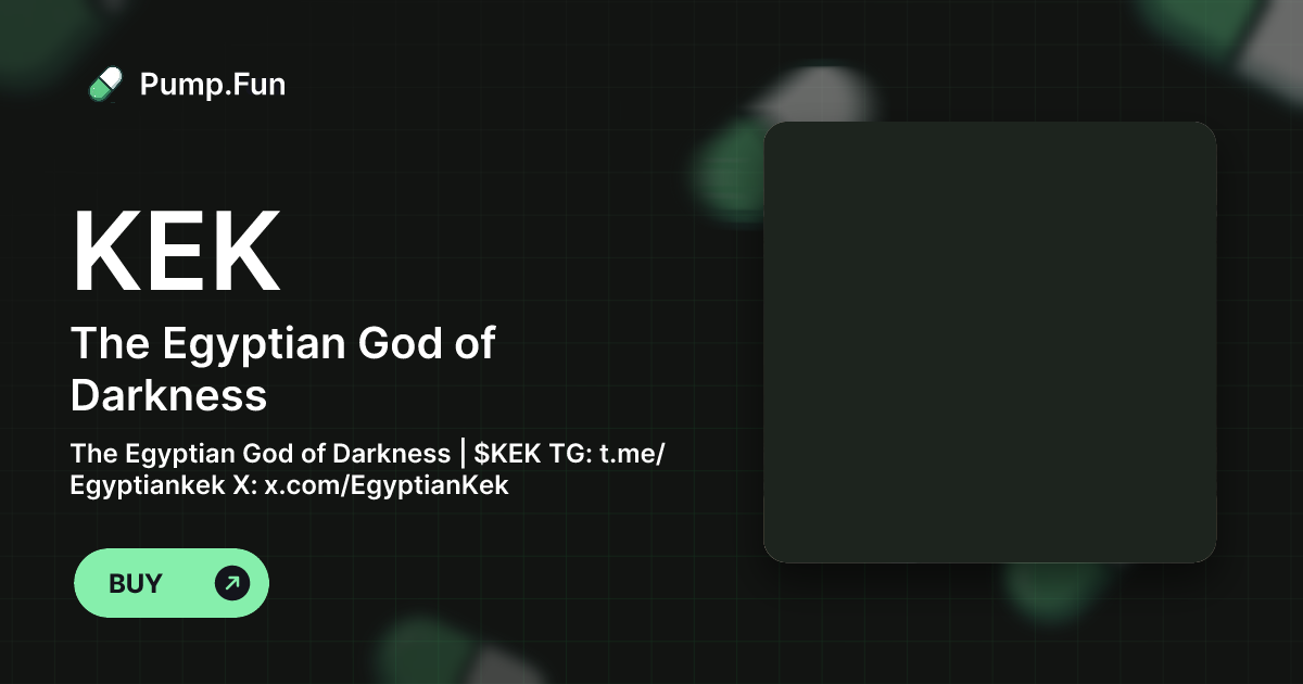 The Egyptian God of Darkness (KEK) - Pump