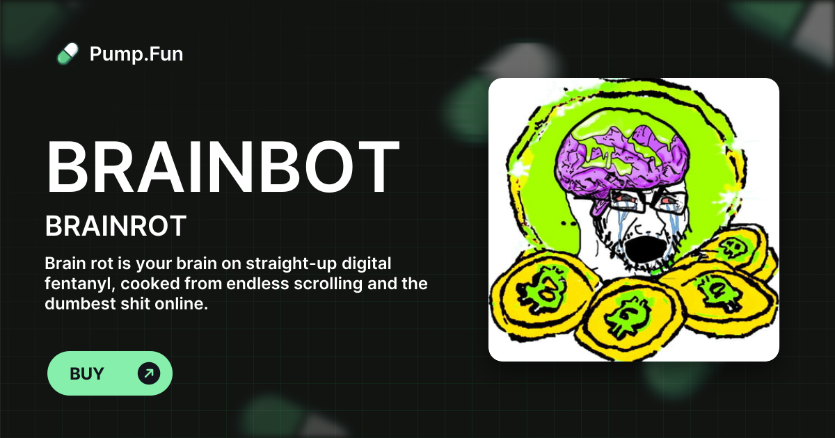 BRAINROT (BRAINBOT) - Pump