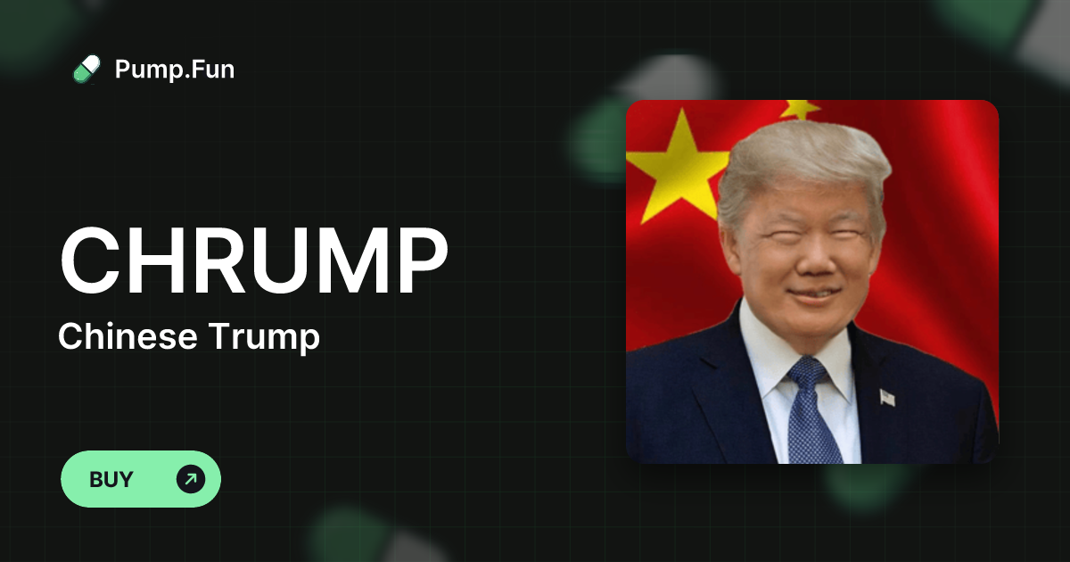 Chinese Trump (CHRUMP) - Pump