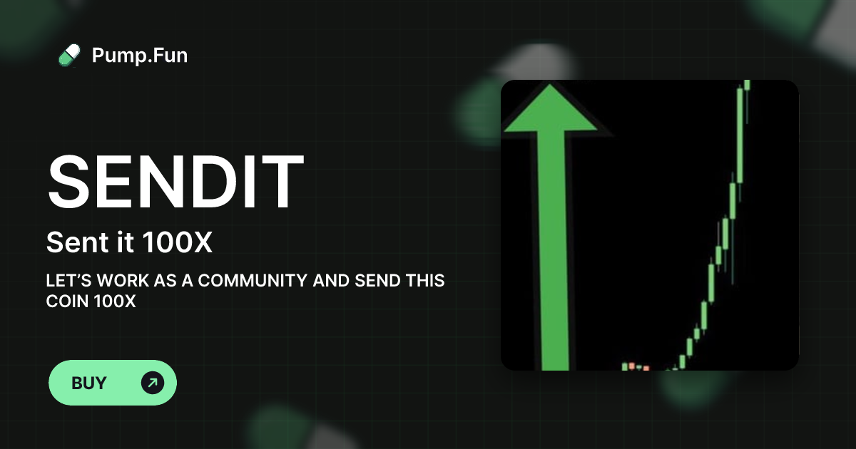 Sent it 100X (SENDIT) - Pump