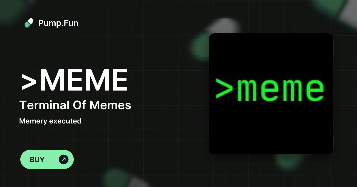 Terminal Of Memes (>MEME) - Pump