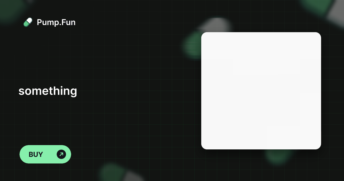 something ( ) - Pump