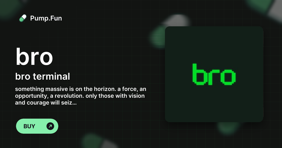 bro terminal (bro) - Pump