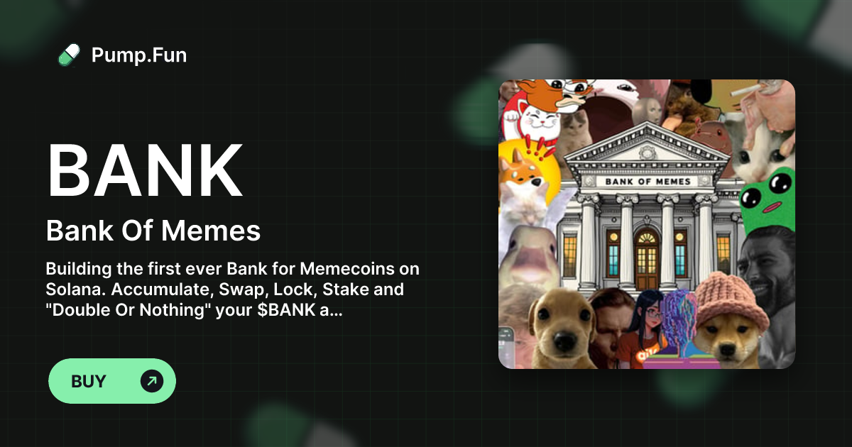 Bank Of Memes (BANK) - Pump