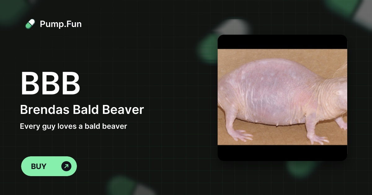 Brendas Bald Beaver (BBB) - Pump