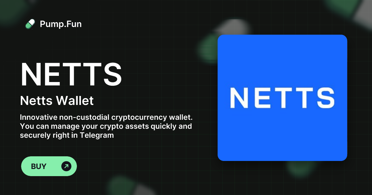 Netts Wallet (NETTS) - Pump