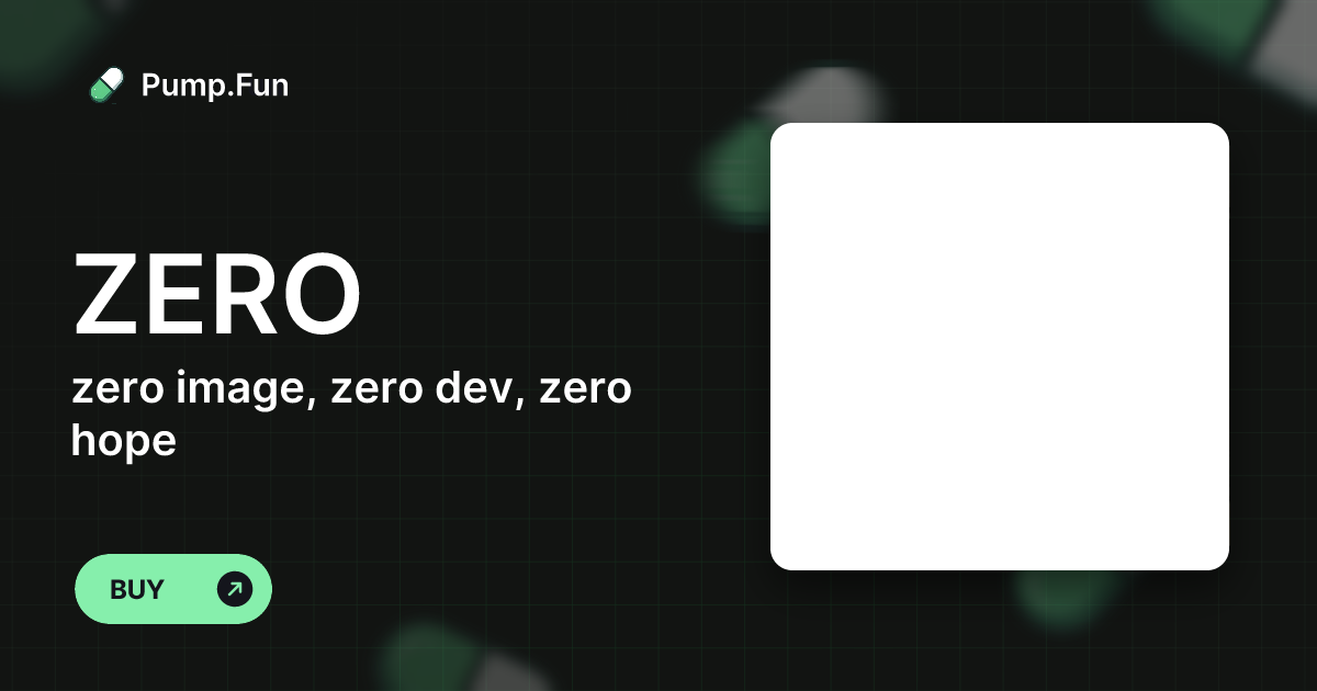 zero image, zero dev, zero hope (ZERO) - Pump