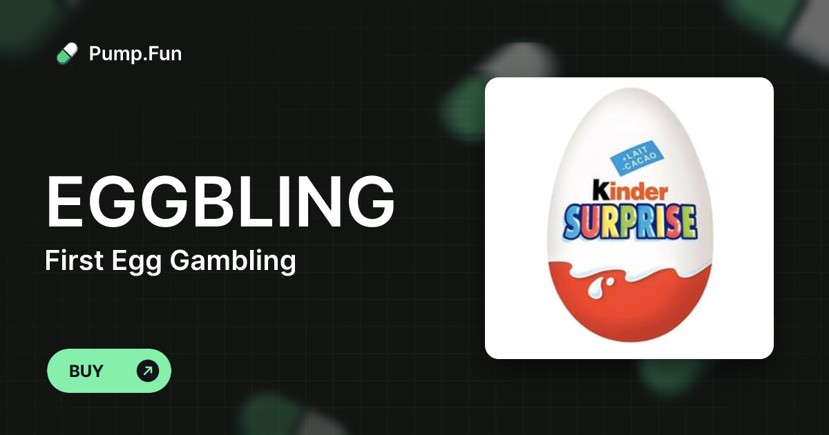 First Egg Gambling (EGGBLING) - Pump