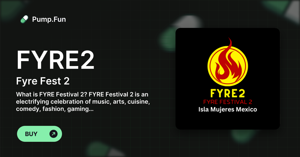 Fyre Fest 2 (FYRE2) - Pump