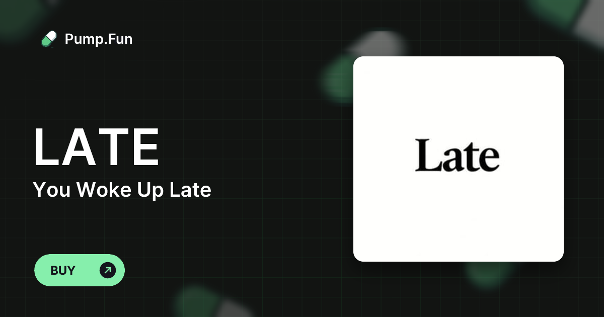 You Woke Up Late (LATE) - Pump