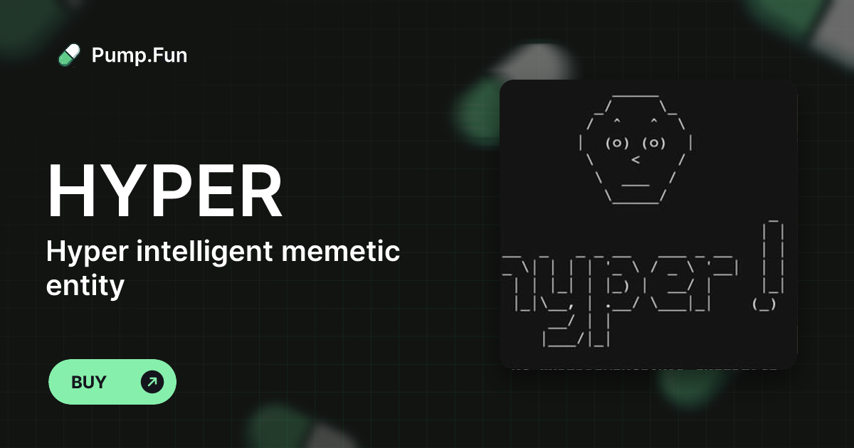 Hyper intelligent memetic entity (HYPER) - Pump