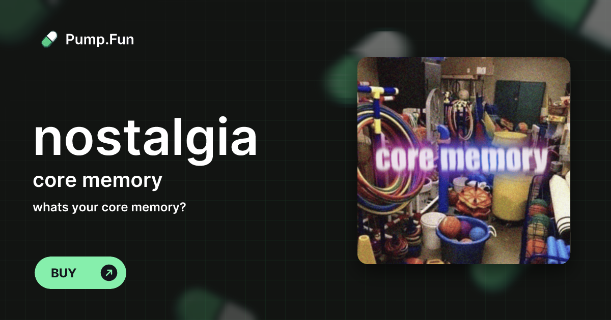 core memory (nostalgia) - Pump