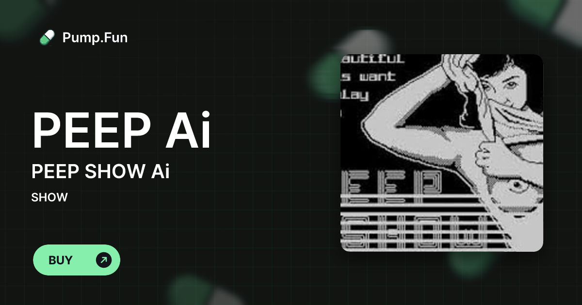 PEEP SHOW Ai (PEEP Ai) - Pump