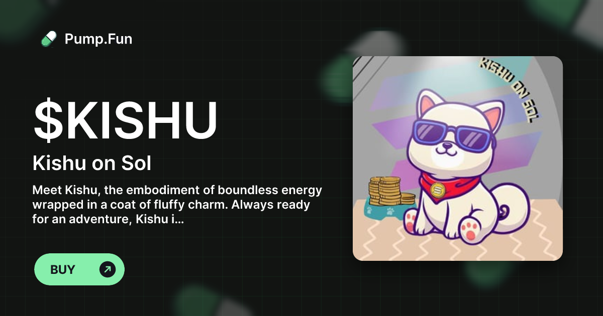 Kishu on Sol ($KISHU) - Pump