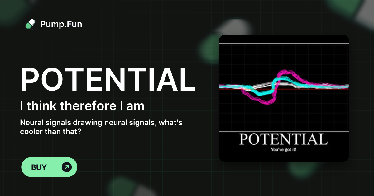 I think therefore I am (POTENTIAL) - Pump