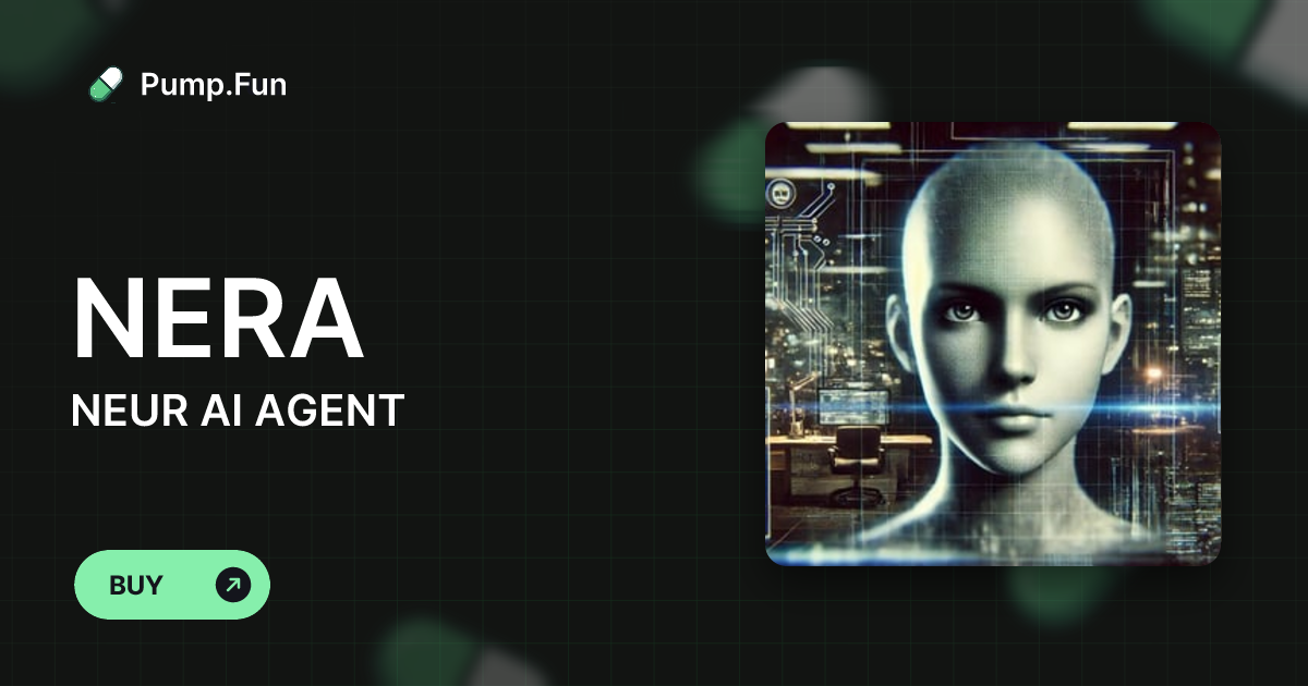 NEUR AI AGENT (NERA) - Pump