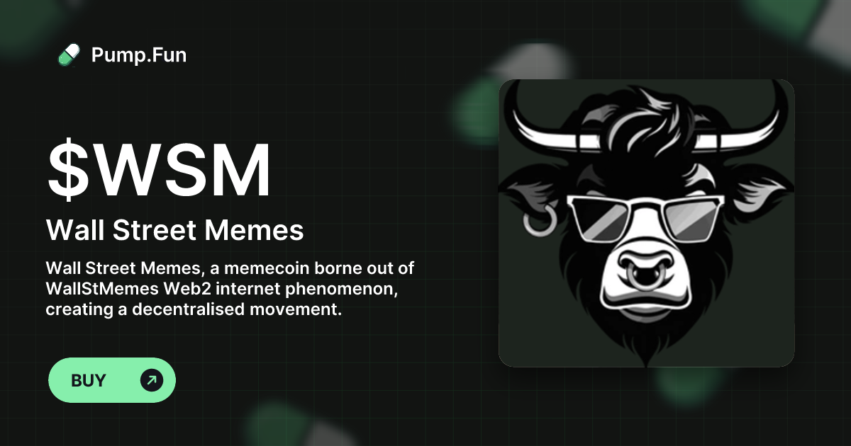 Wall Street Memes ( $WSM) - Pump