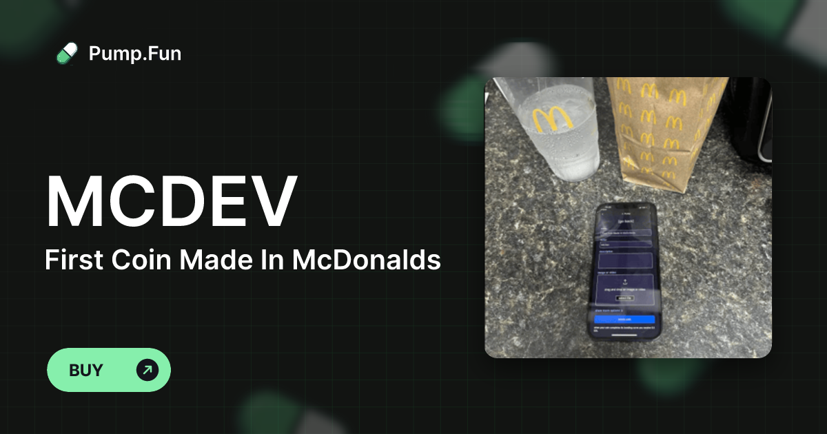 First Coin Made In McDonalds (MCDEV) - Pump