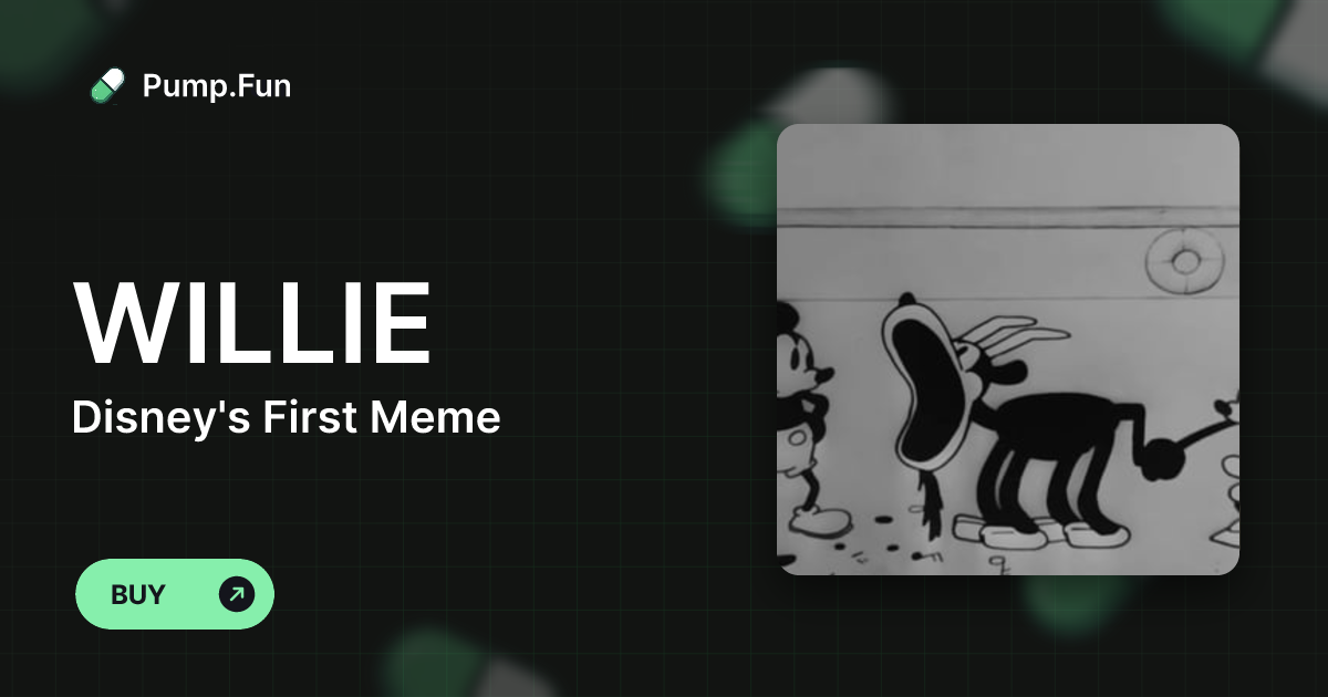 Disney's First Meme (WILLIE) - Pump