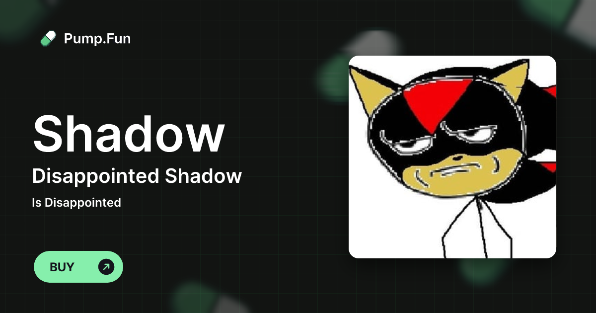 Disappointed Shadow (Shadow) - Pump