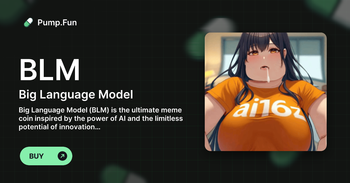 Big Language Model (BLM) - Pump