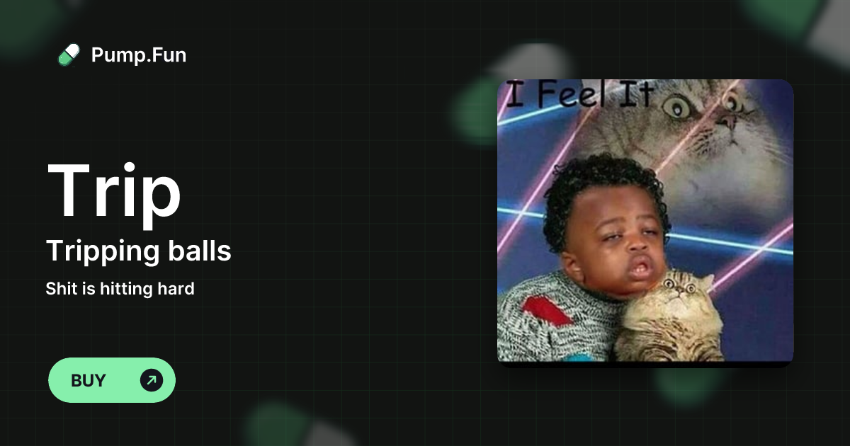 Tripping balls (Trip) - Pump