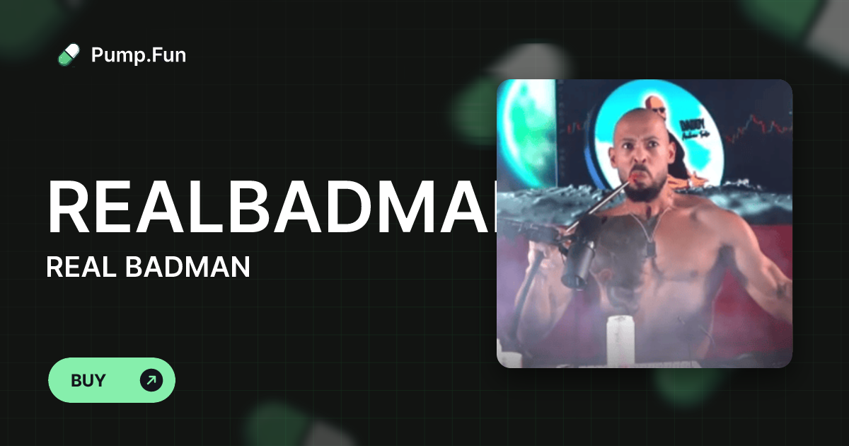 REAL BADMAN (REALBADMAN) - Pump