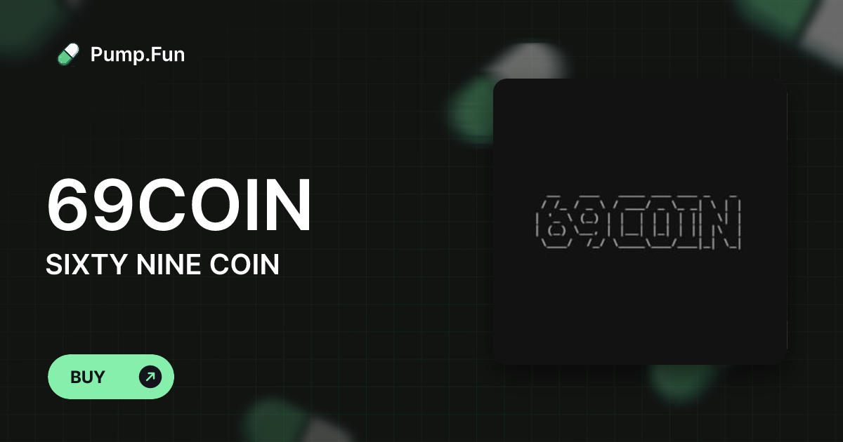 SIXTY NINE COIN (69COIN) - Pump
