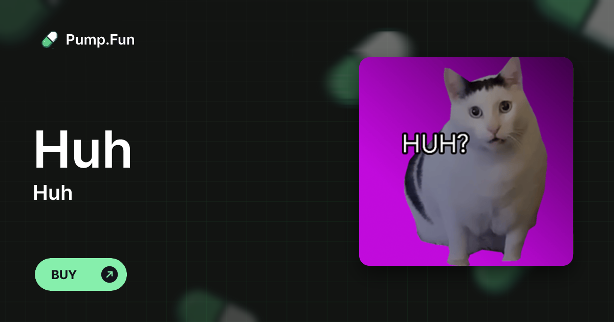 Huh (Huh) - Pump