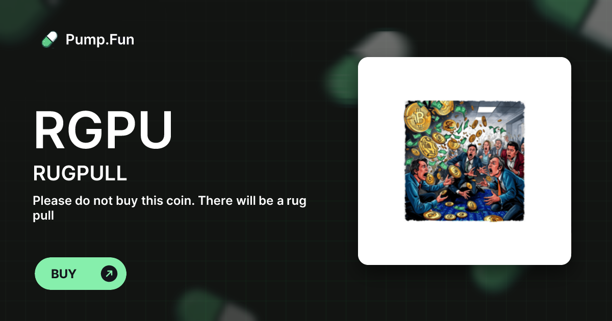 RUGPULL (RGPU) - Pump