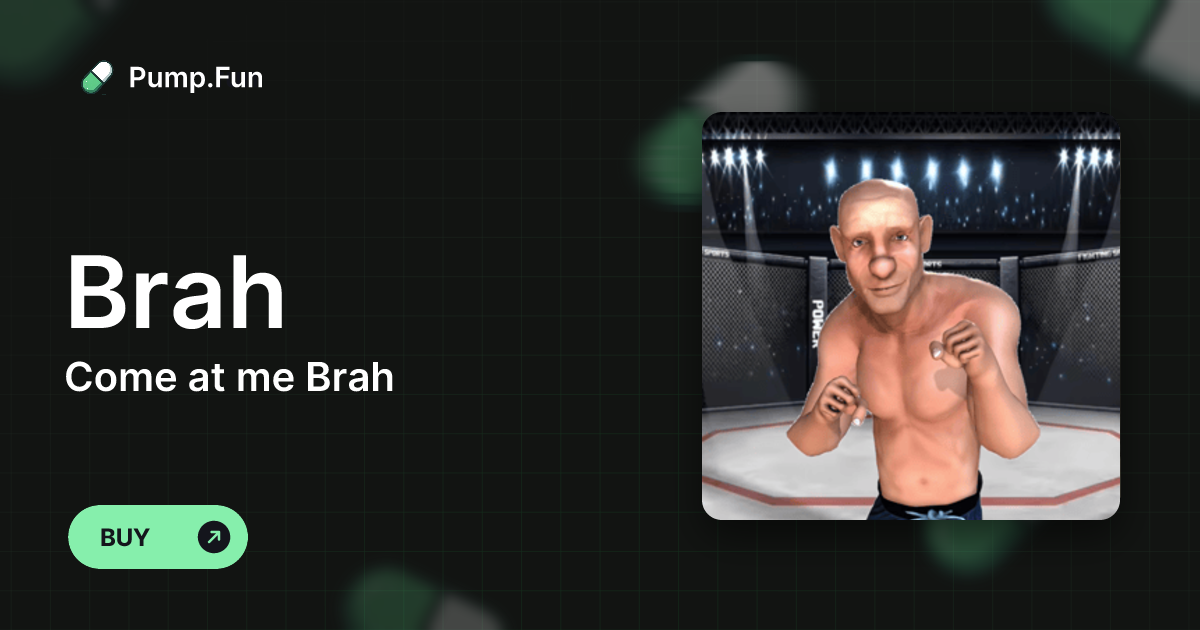 Come at me Brah (Brah) - Pump