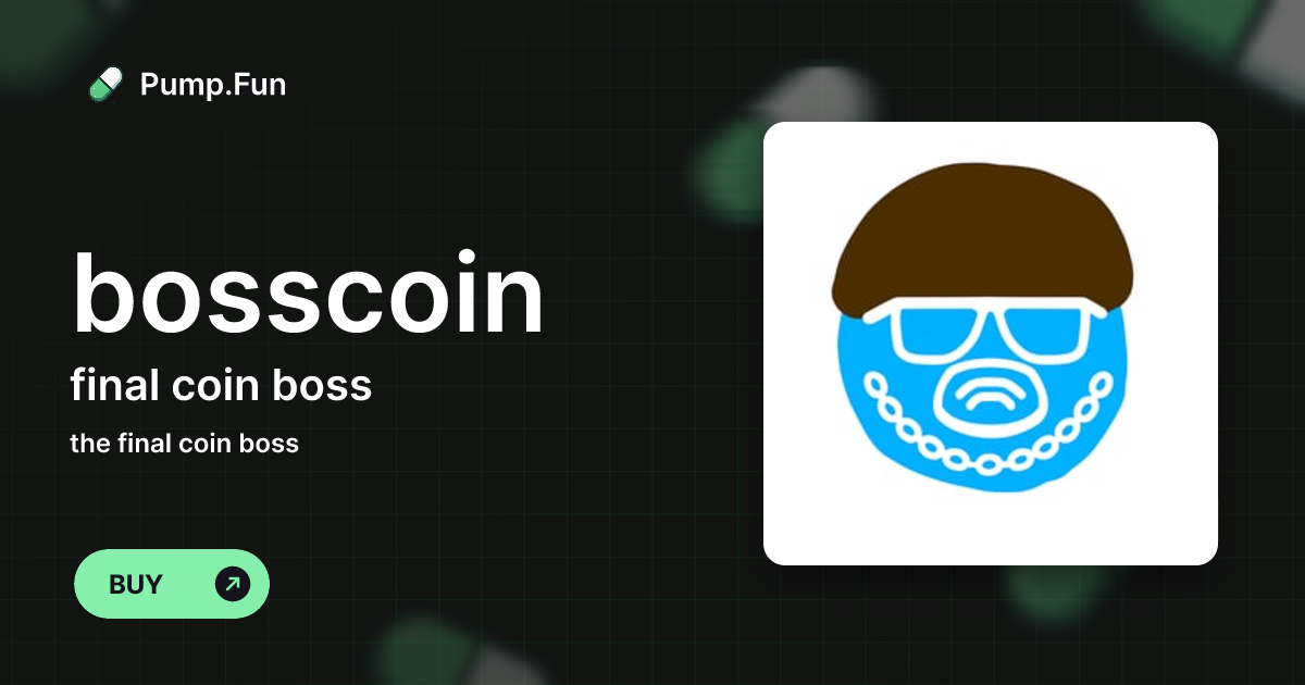 final coin boss (bosscoin) - Pump