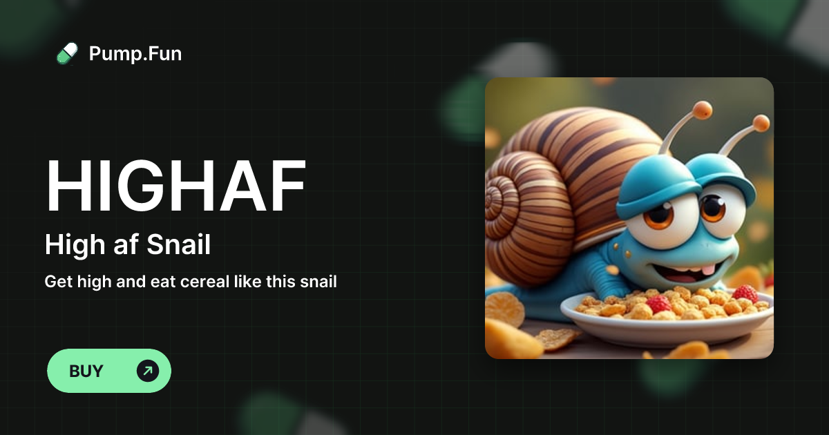 High af Snail (HIGHAF) - Pump