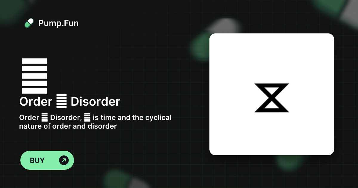 Order ⧖ Disorder (⧖) - Pump