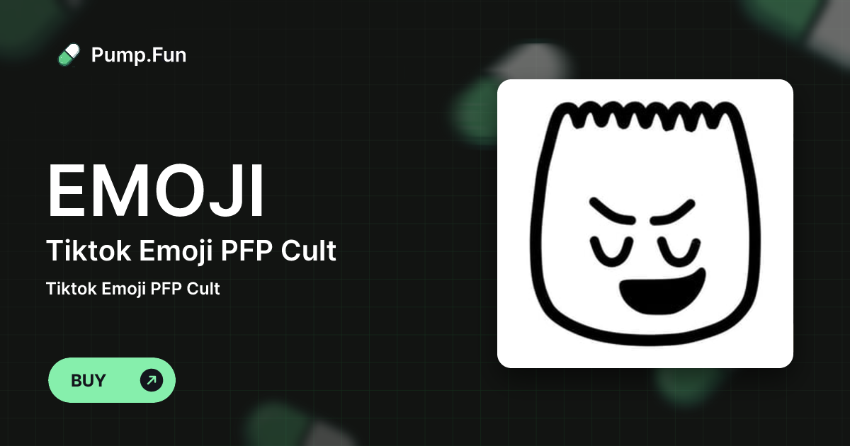 Tiktok Emoji PFP Cult (EMOJI) - Pump